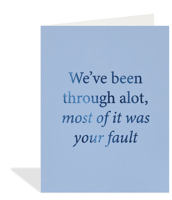 Your Fault Card – Lovely Paperie & Gifts